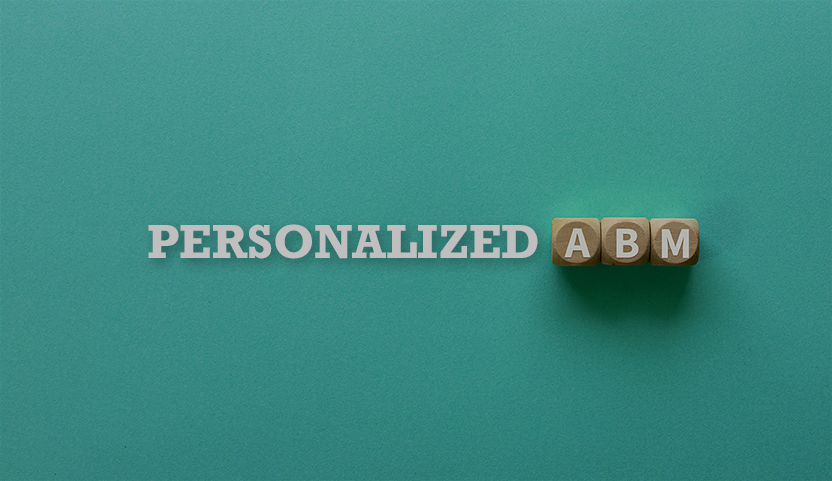 Personalization in Account-Based Marketing Personalization in Account-Based Marketing
